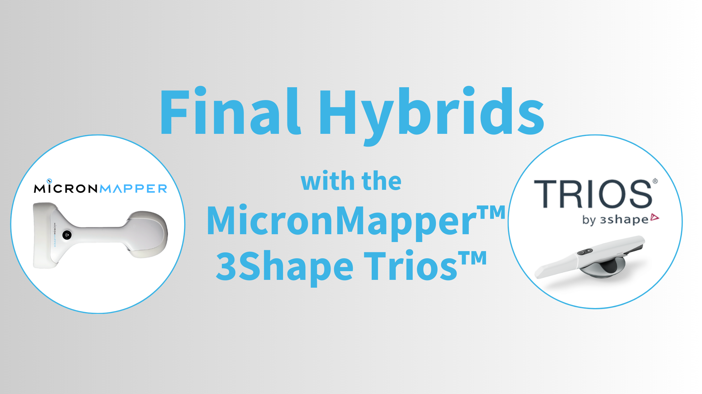Final Hybrids with the MicronMapper and 3Shape Trios - Peterson Dental Laboratory